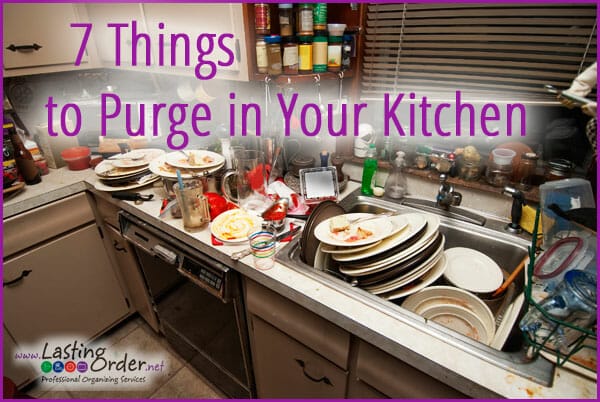 7 Things to Purge in Your Kitchen | Lasting Order